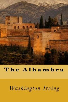 The Alhambra by Washington Irving | Goodreads