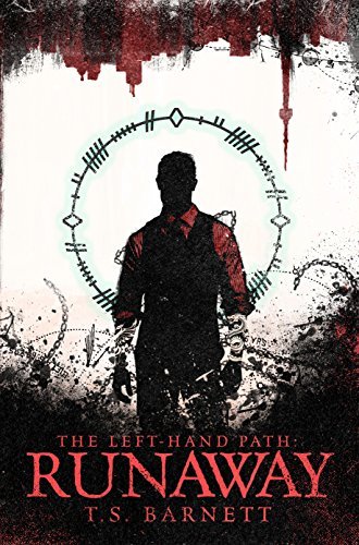 Runaway (The Left-Hand Path #2) by T.S. Barnett | Goodreads