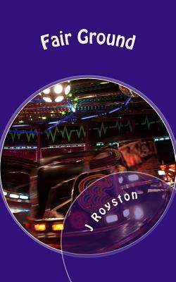 Fair Ground by J Royston | Goodreads
