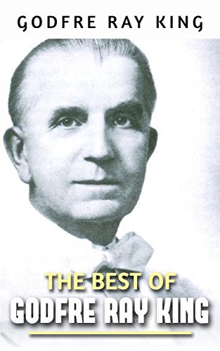 The best of Godfre Ray King by Godfré Ray King | Goodreads
