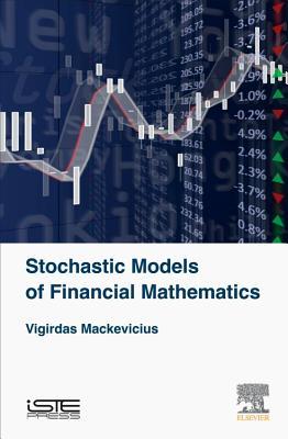 Stochastic Models of Financial Mathematics by Vigirdas Mackevicius ...