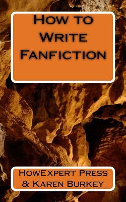 How to Write Fanfiction by HowExpert | Goodreads