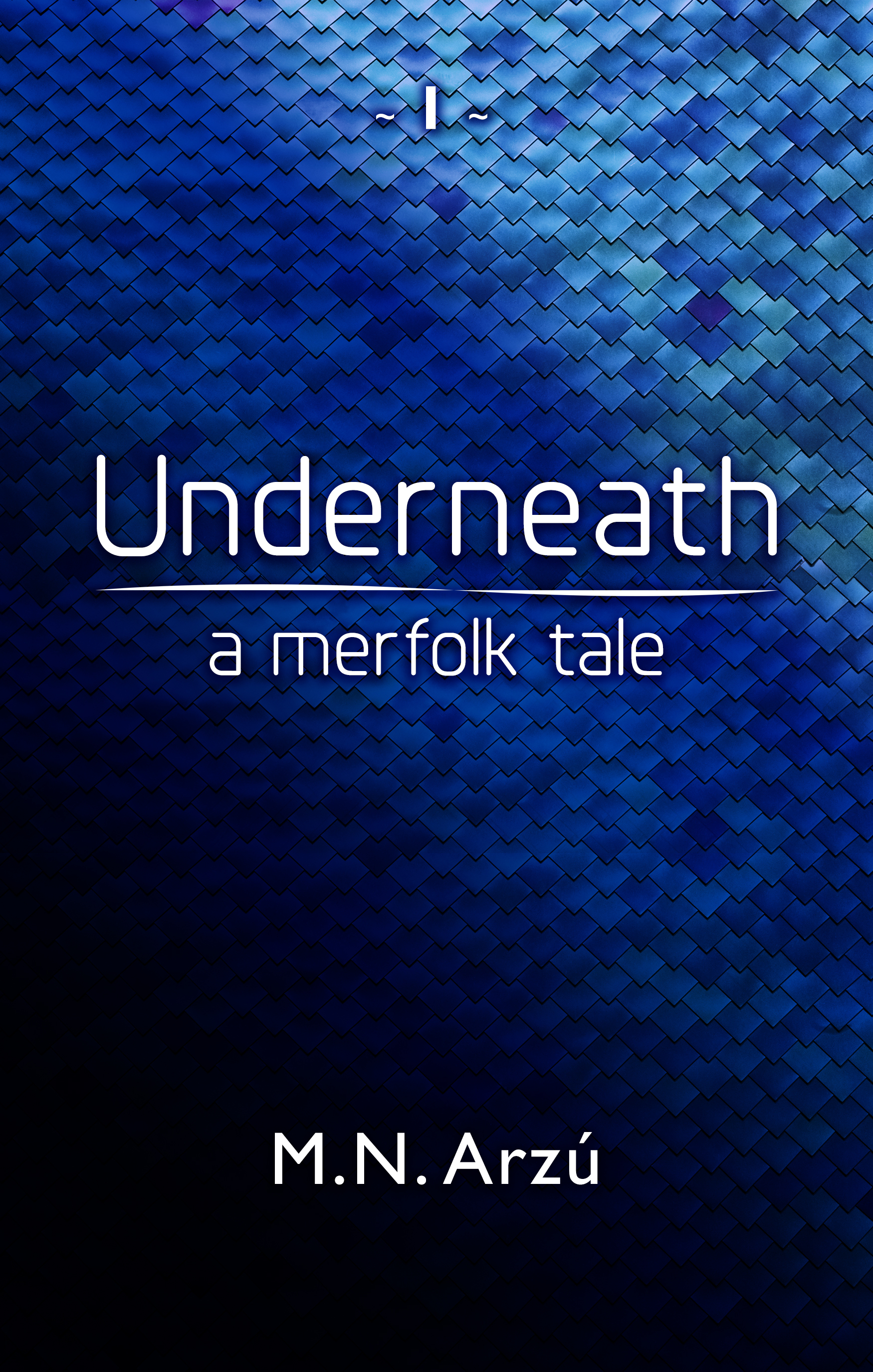 Underneath - A Merfolk Tale (Under, #1) by M.N. Arzu | Goodreads