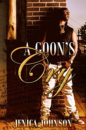A Goon's Cry by Jenica Johnson | Goodreads