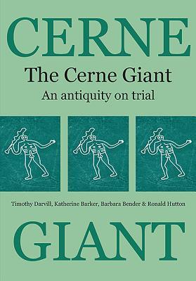 The Cerne Giant: An Antiquity on Trial by Timothy Darvill | Goodreads