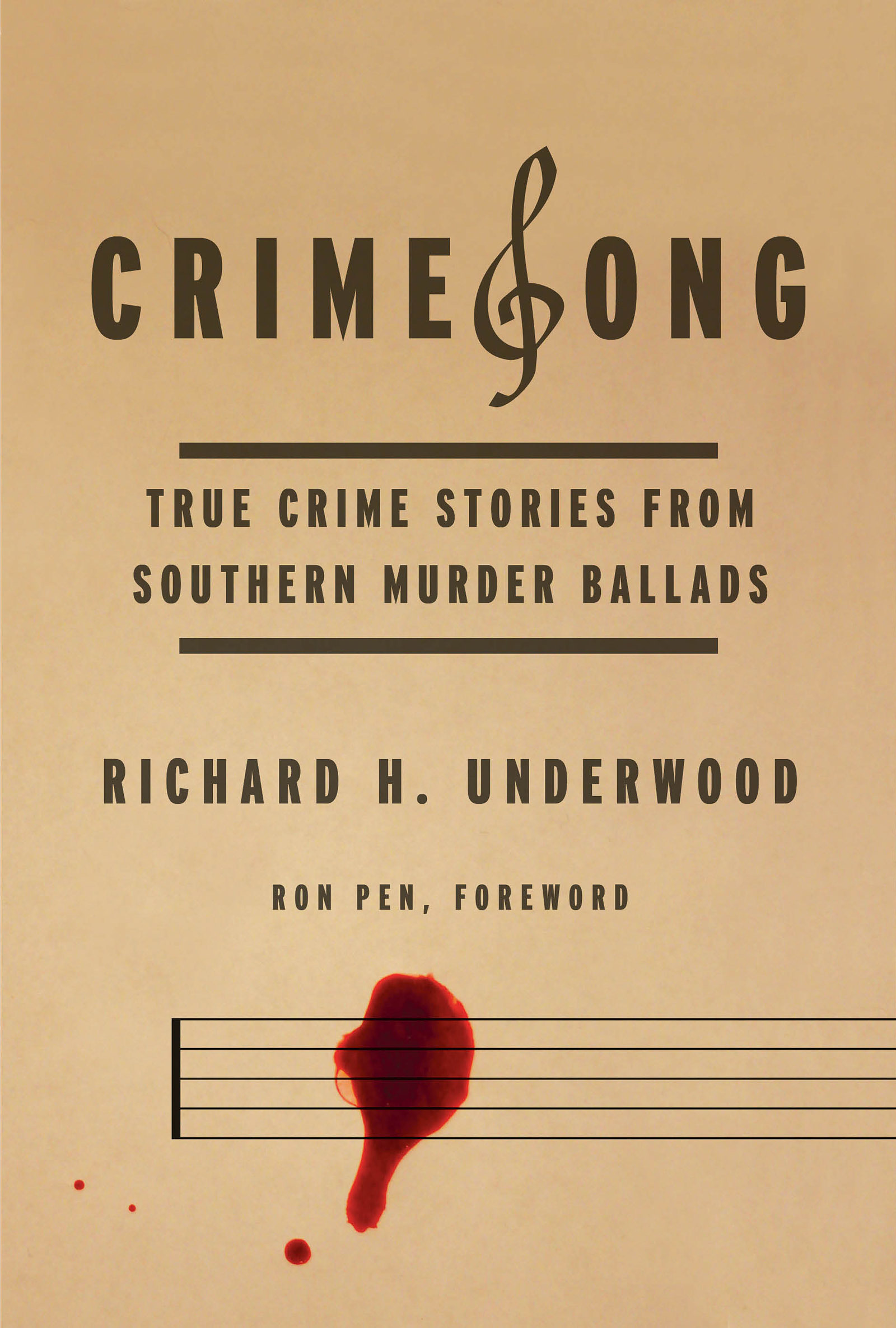 CrimeSong: True Crime Stories From Southern Murder Ballads by Richard H ...