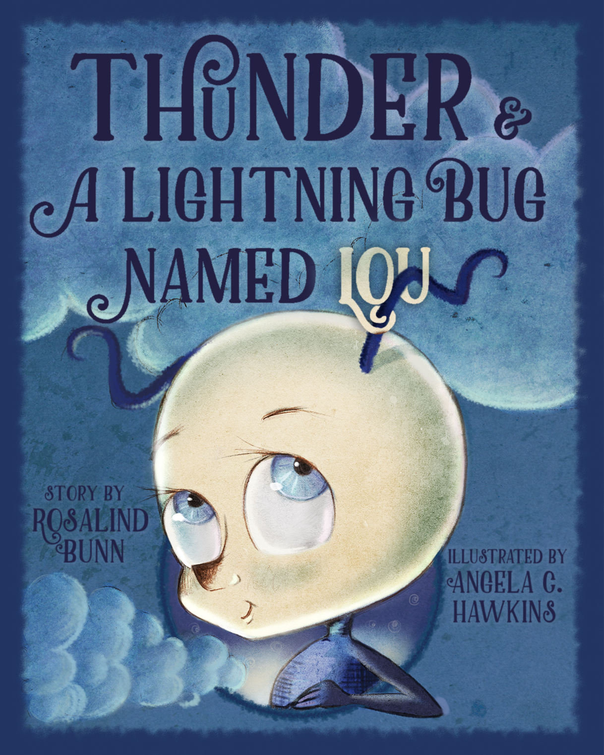 Thunder & a Lightning Bug Named Lou by Rosalind Bunn | Goodreads