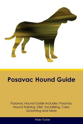 Posavac Hound Guide Posavac Hound Guide Includes: Posavac Hound ...