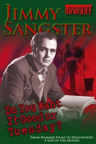 Do You Want it Good or Tuesday?: From Hammer Films to Hollywood: A Life ...