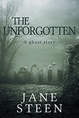 The Unforgotten by Jane Steen | Goodreads