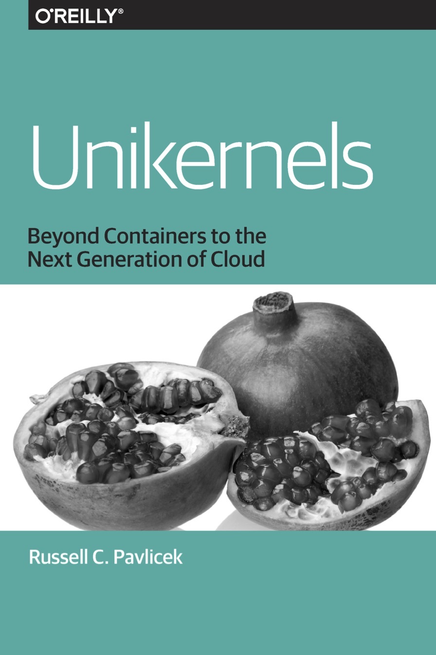 Unikernels by Russel C. Pavlicek | Goodreads