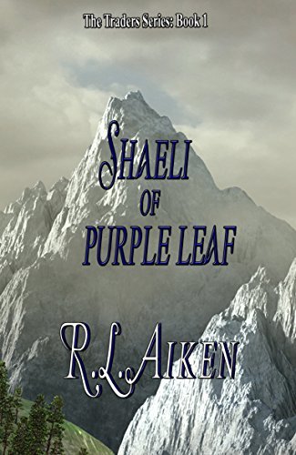 Shaeli of Purple Leaf (The Traders Book 1) by R.L. Aiken | Goodreads