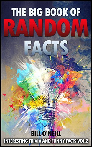 The Big Book of Random Facts Volume 2: 1000 Interesting Facts And ...