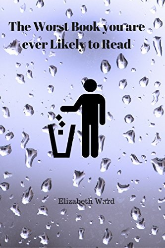 The Worst Book you are ever Likely to Read: On Successful Writing ...