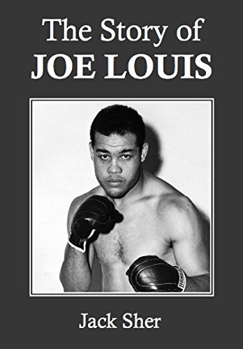 The Story of Joe Louis by Jack Sher | Goodreads