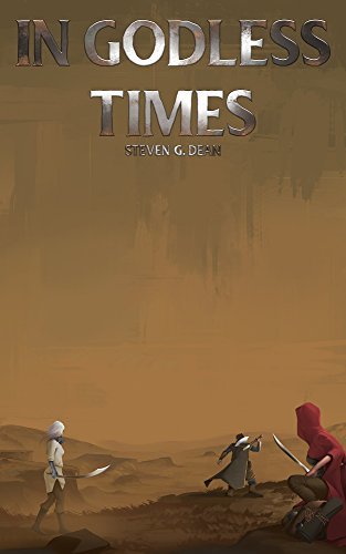 In Godless Times by Steven G. Dean | Goodreads