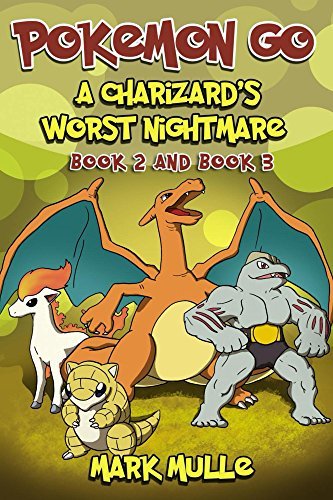 A Charizard's Worst Nightmare, Book 2 and Book 3(An Unofficial Pokemon ...