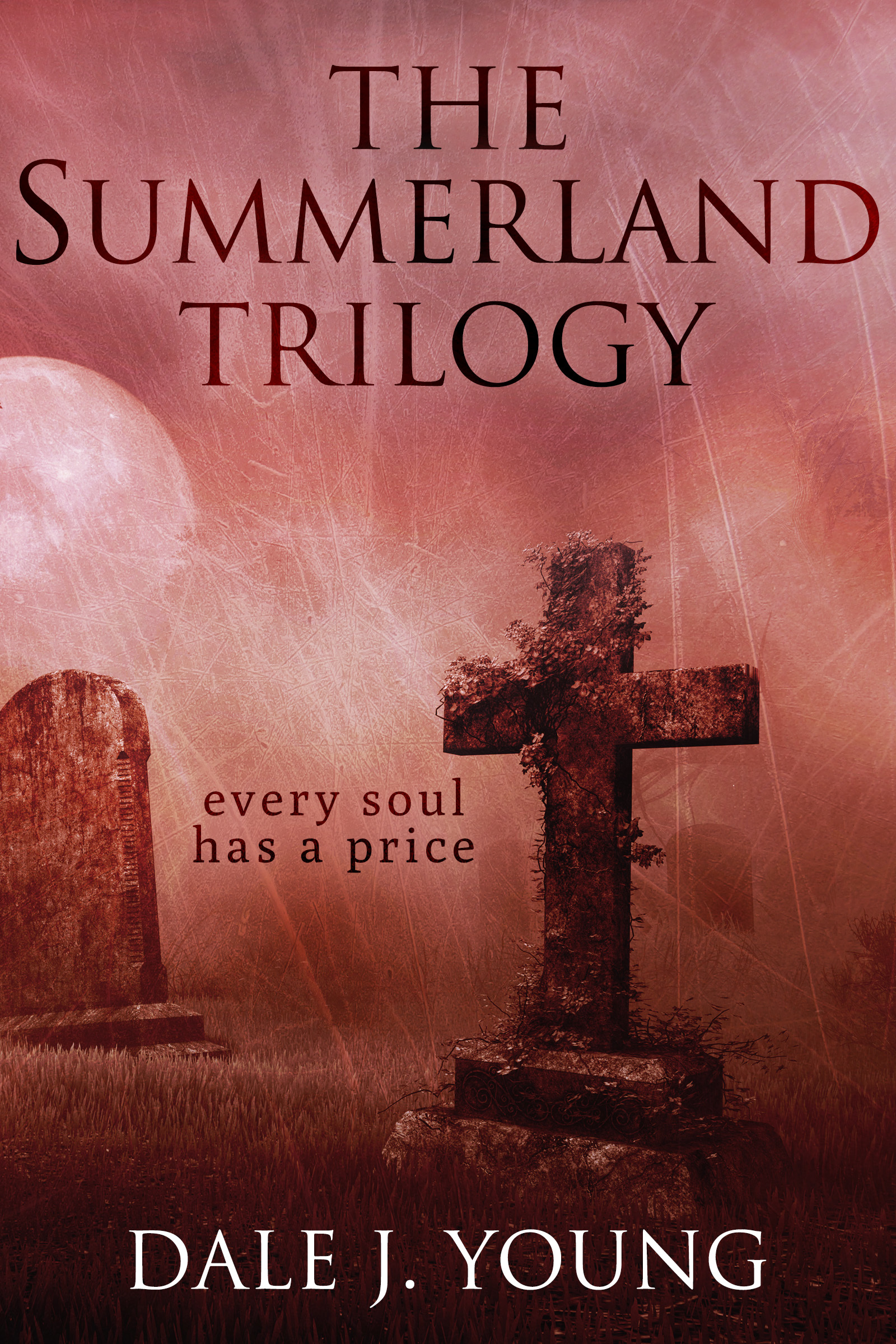 The Summerland Trilogy (The Complete Collection) by Dale J. Young ...