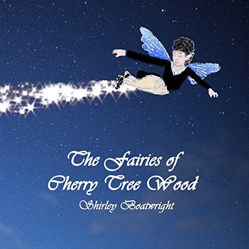 The Fairies of Cherry Tree Wood by Shirley Boatwright | Goodreads
