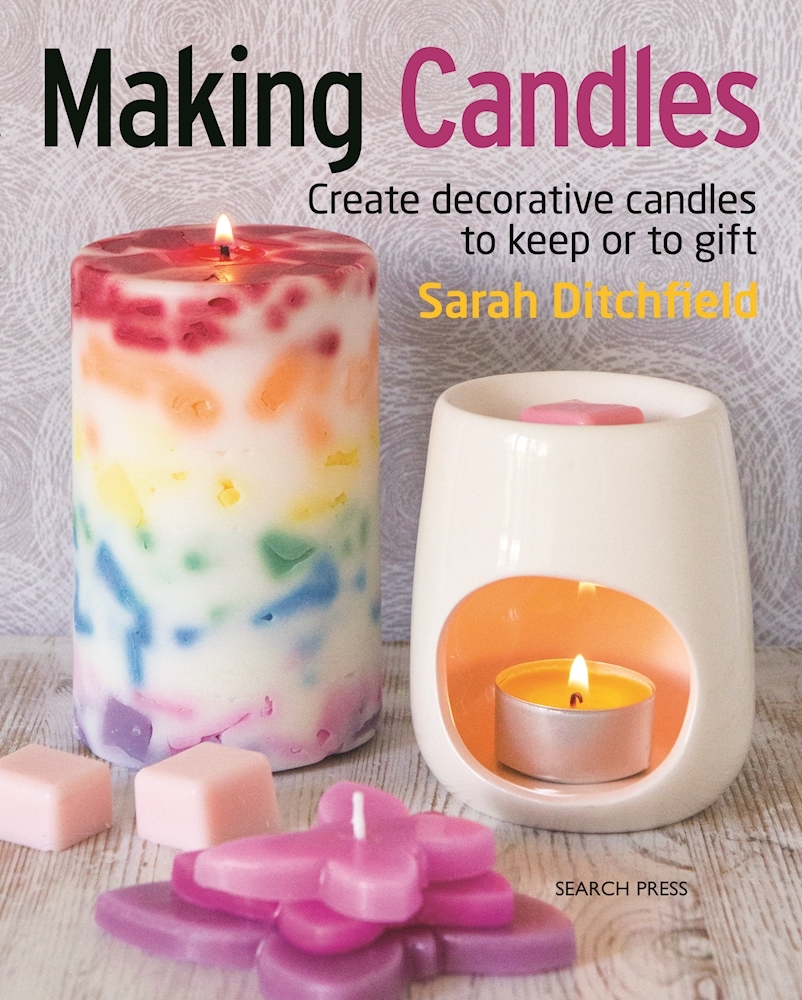 Making Candles: Create 20 Decorative Candles to Keep or to Gift by ...