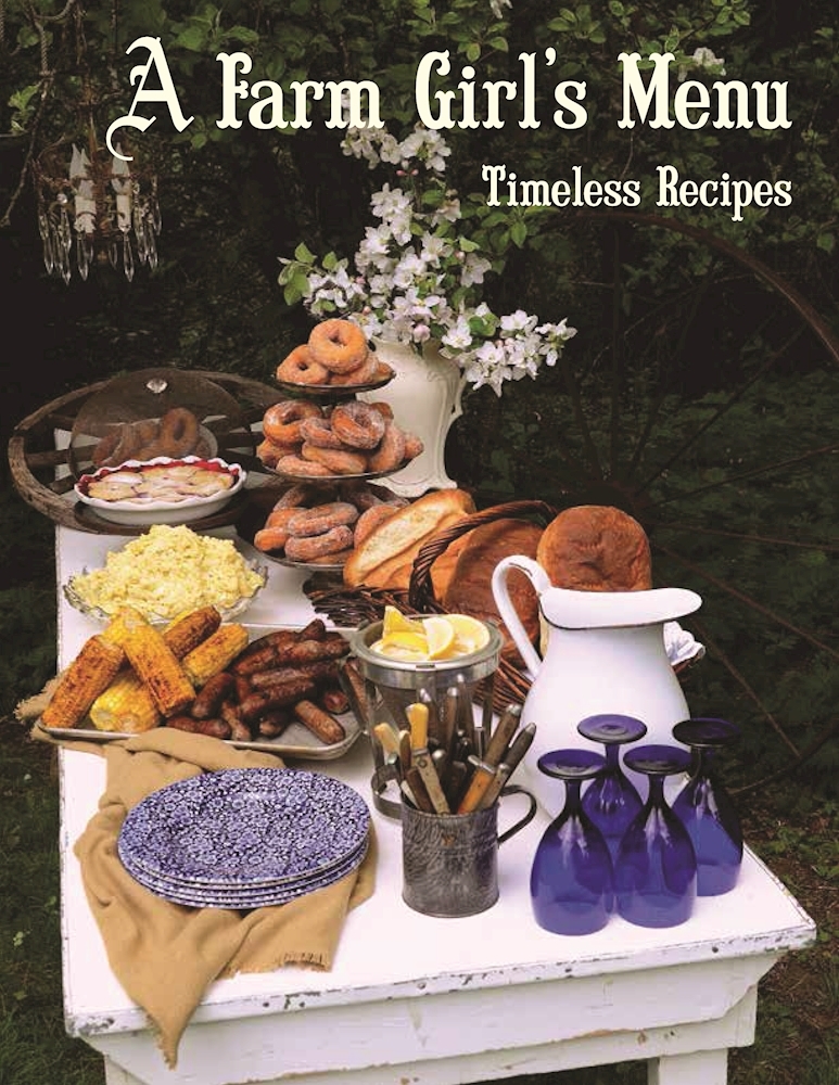A Farm Girl's Menu: Timeless Recipes by Frances A. Gillette | Goodreads