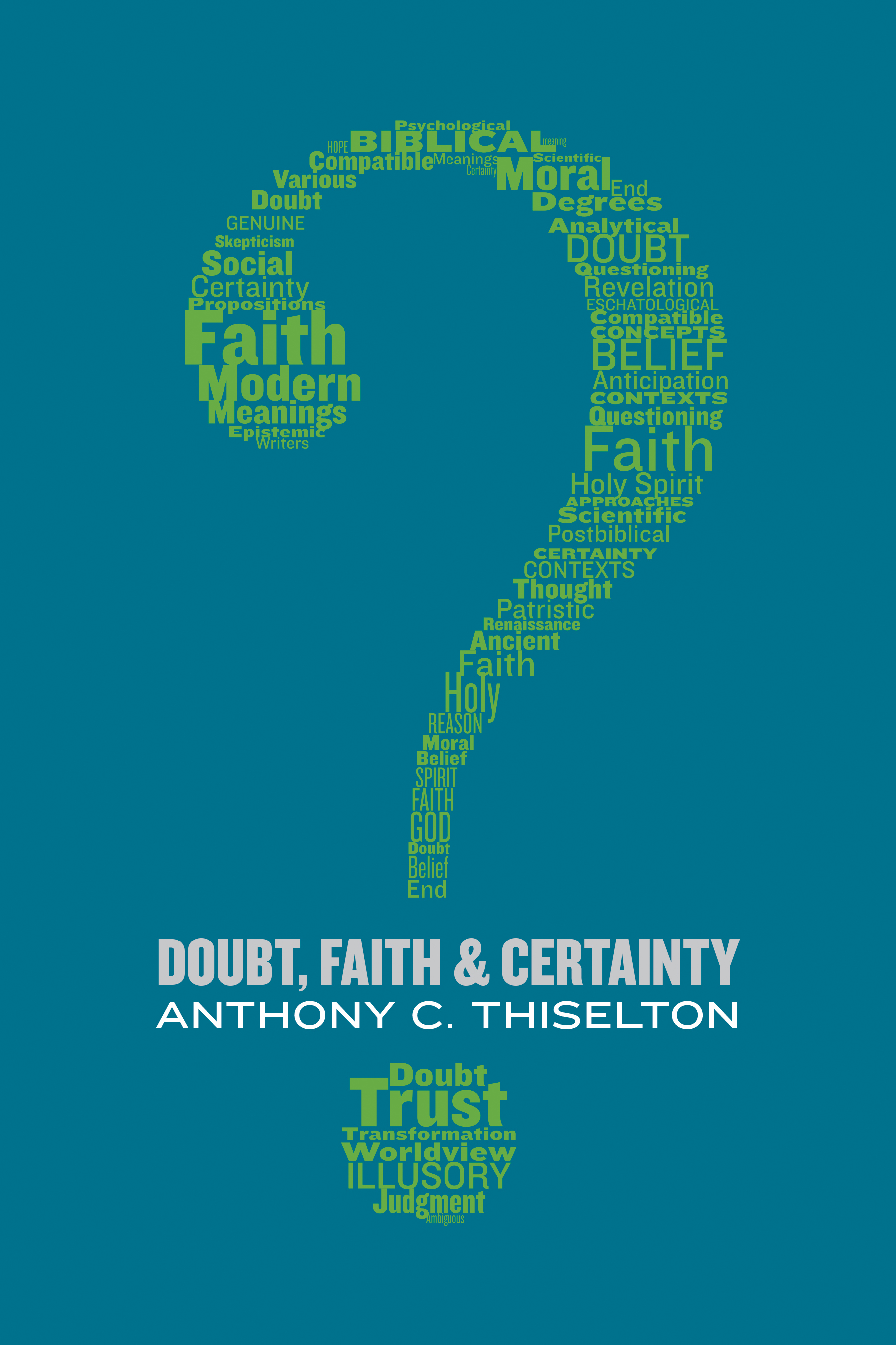 Doubt, faith, and Certainty by Anthony C. Thiselton | Goodreads