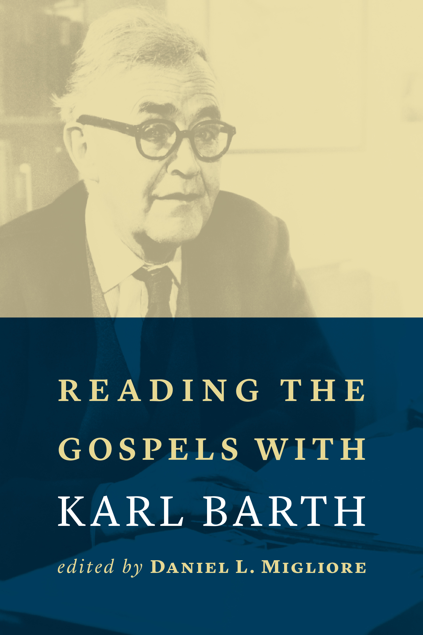 Reading the Gospels With Karl Barth by Daniel L. Migliore | Goodreads