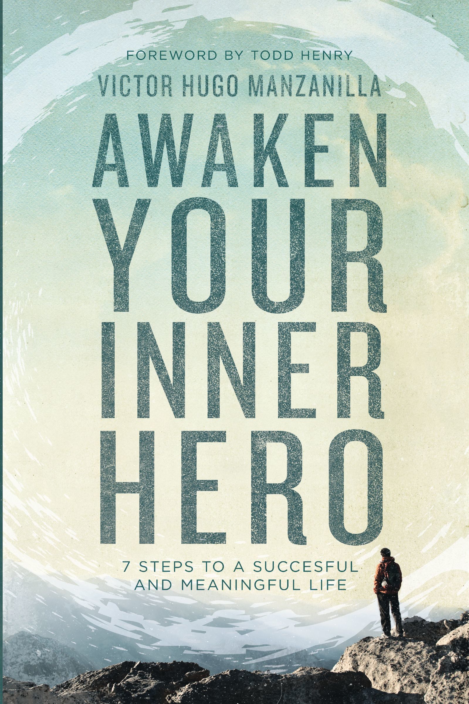 Awaken Your Inner Hero: 7 Steps to a Successful and Meaningful Life by ...