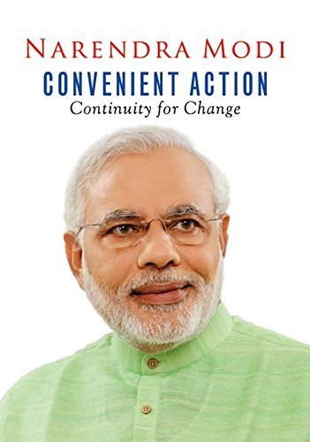 Narendra Modi: Convenient Action - Continuity for Change [Hardcover ...