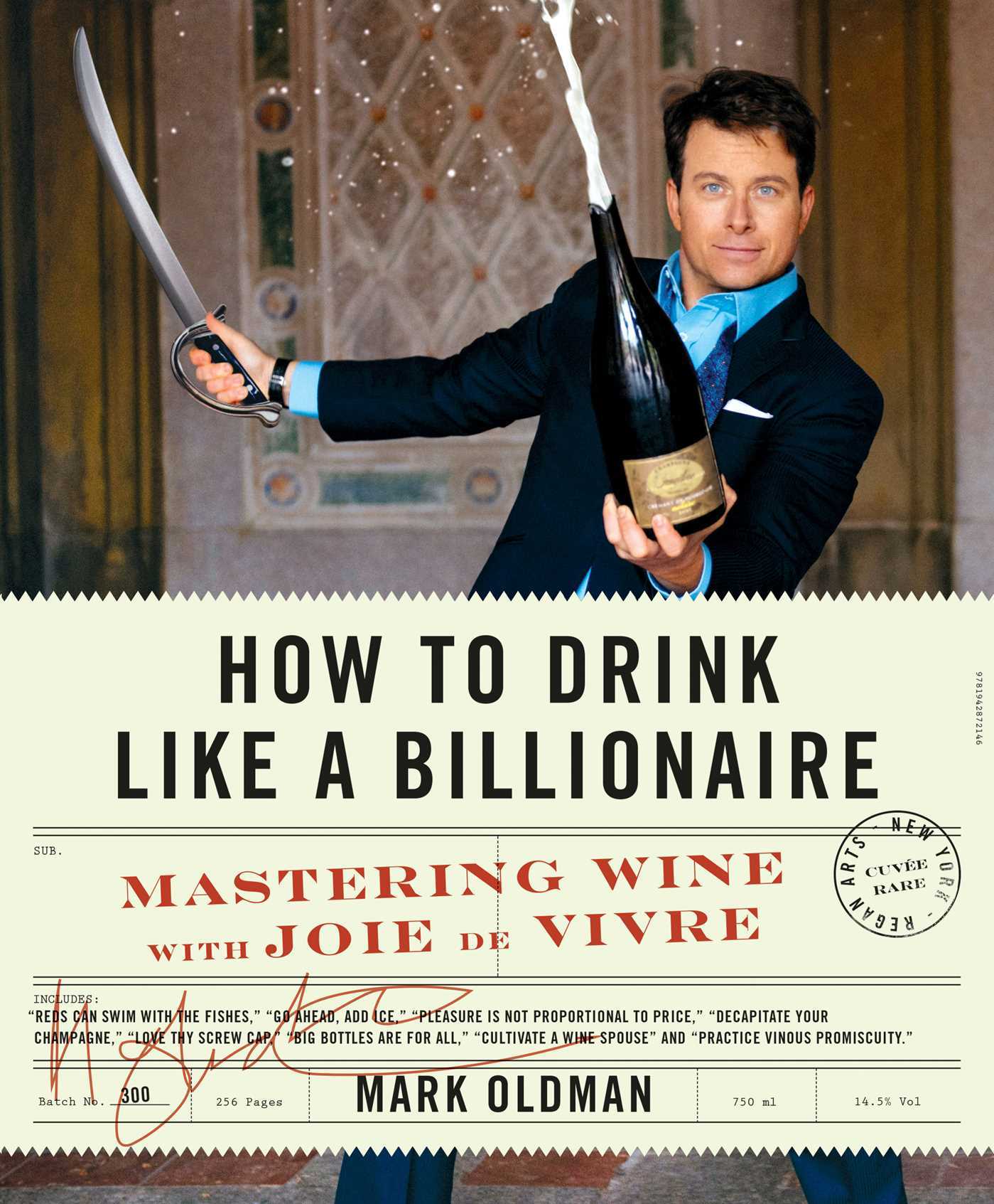 How to Drink Like a Billionaire: Mastering Wine with Joie de Vivre by ...