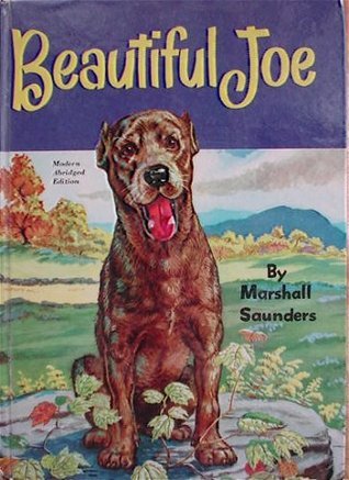 Beautiful Joe (Beautiful Joe, #1) by Marshall Saunders | Goodreads