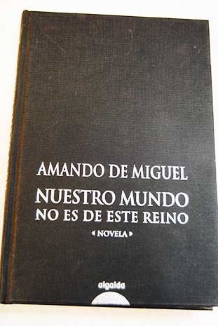 Nuestro reino no es de este mundo / Our Kingdom is not of this World ...