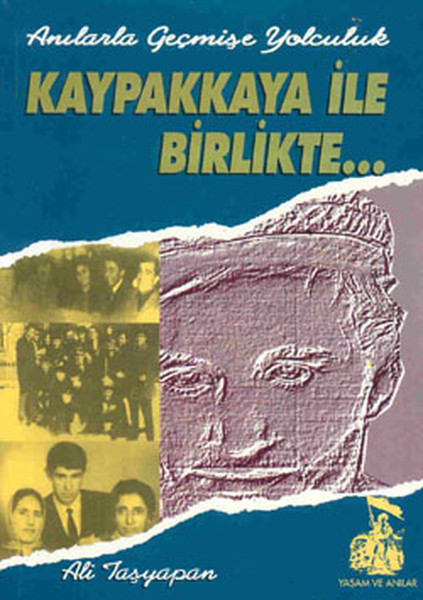 Kaypakkaya ile Birlikte by Ali Taşyapan | Goodreads