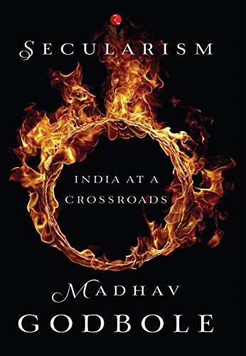 Secularism: India at a Crossroads by Madhav Godbole | Goodreads