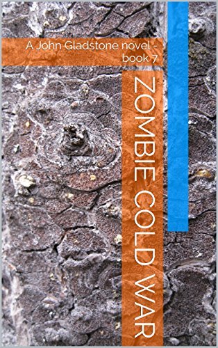 Zombie Cold War (John Gladstone #7) by S. Daniel Shortwinter | Goodreads