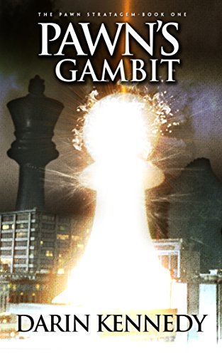 Pawn's Gambit (The Pawn Stratagem, #1) by Darin Kennedy | Goodreads