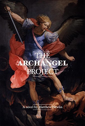 The Archangel Project by Nick Lauriston | Goodreads