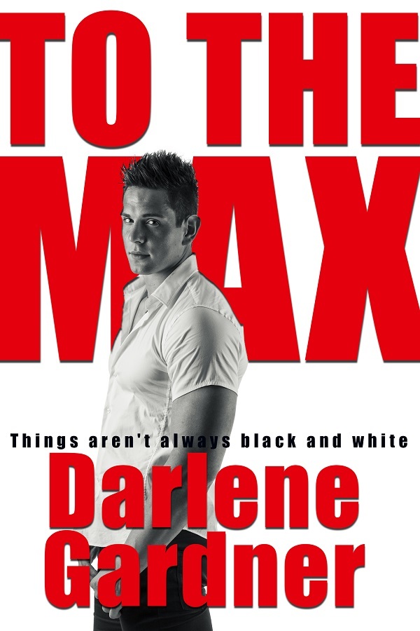 To the Max by Darlene Gardner | Goodreads