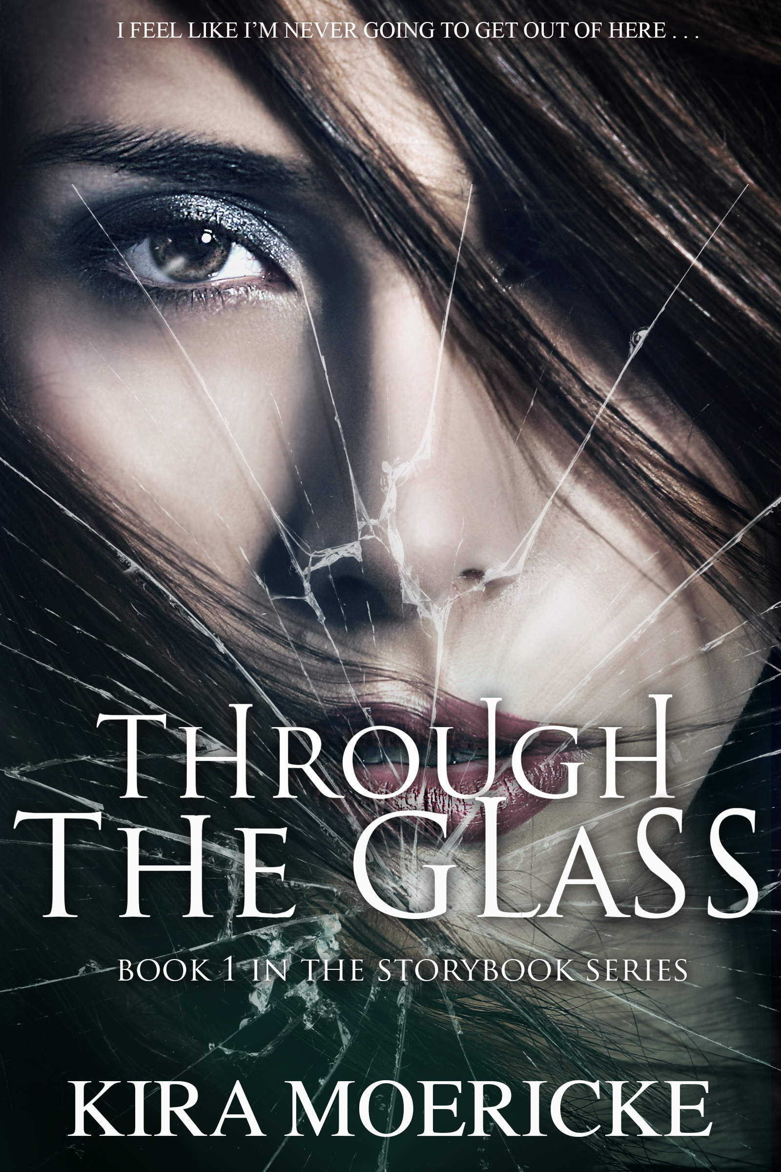 Through the Glass (Storybook #1) by Kira Moericke | Goodreads