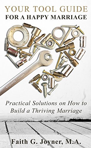 Your Tool Guide for a Happy Marriage: Practical Solutions on How to ...