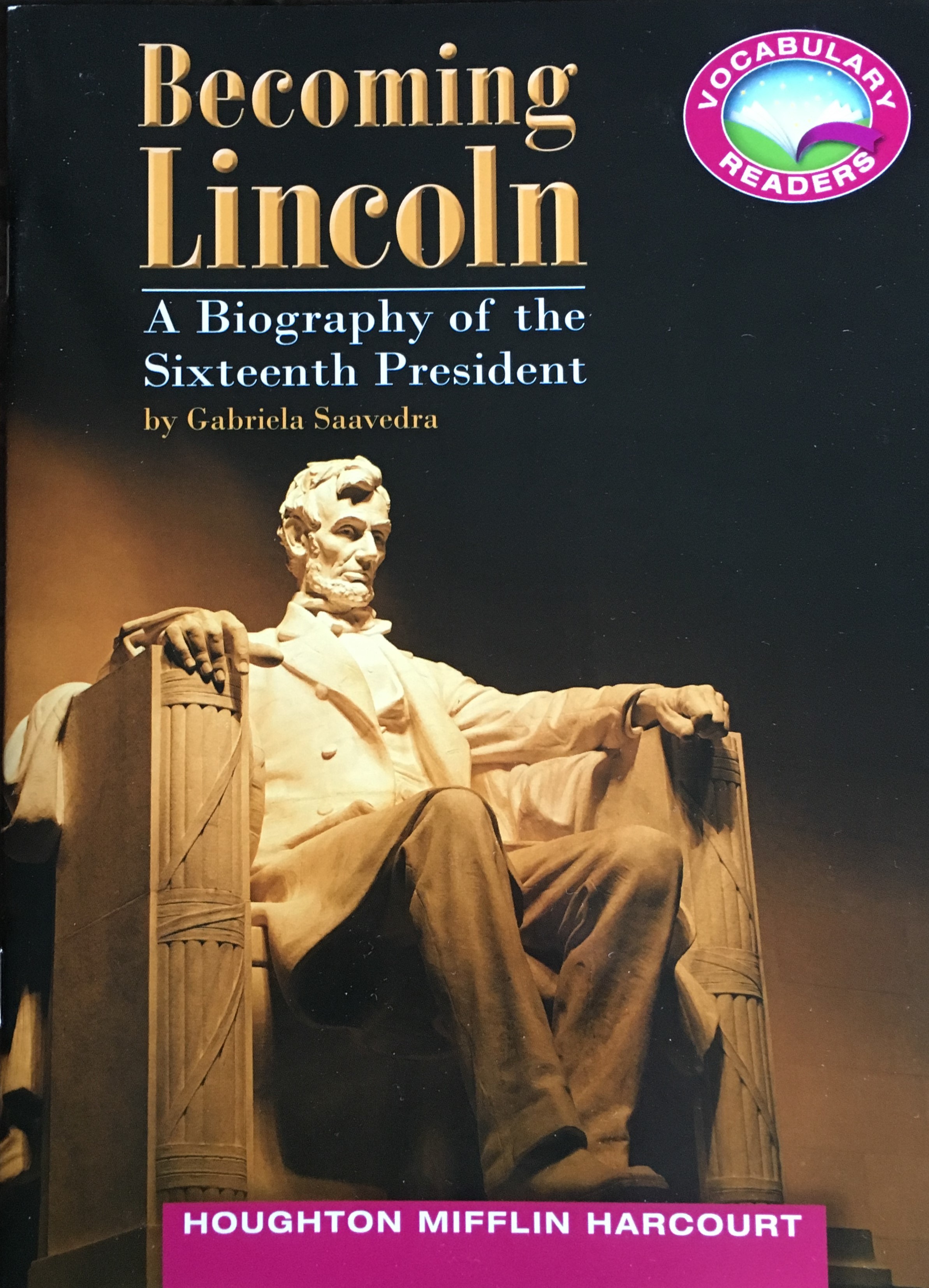 Becoming Lincoln: A Biography of the Sixteenth President by Gabriela ...