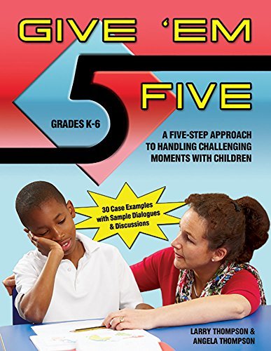 Give Em' Five: A Five Step Approach to Handling Challenging Moments ...