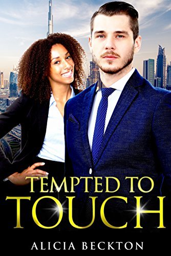 Tempted To Touch by Alicia Beckton | Goodreads