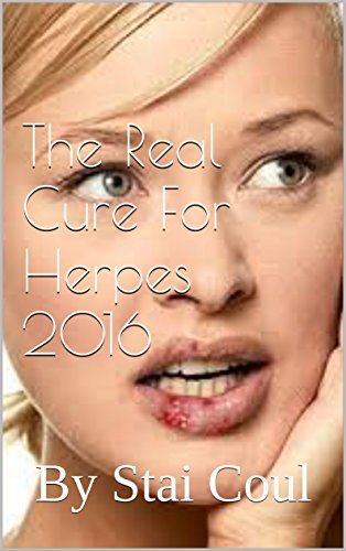 The Real Cure For Herpes 2018: By Stai Coul by Stai Coul | Goodreads