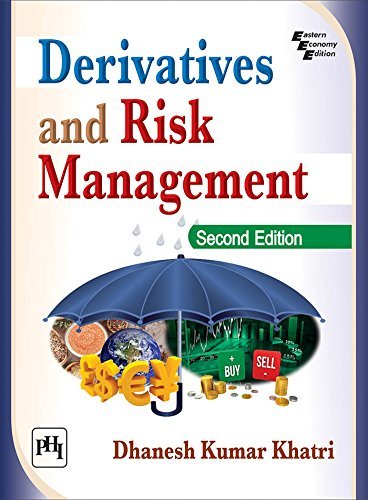 Derivatives and Risk Management by Dhanesh Kumar Khatri | Goodreads