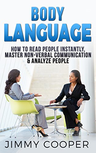 Body Language 101: 50+ Easy and Direct Translations of Body Language ...