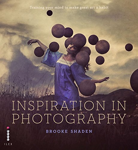 Inspiration in Photography: Training your mind to make great art by ...