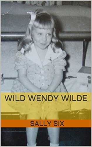 Wild Wendy Wilde by Sally Six | Goodreads
