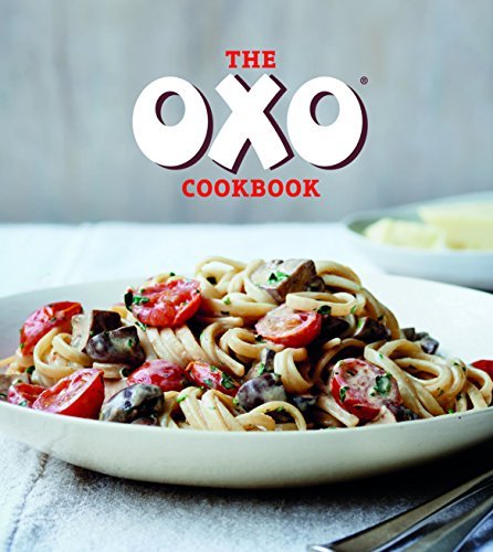 The OXO Cookbook by OXO | Goodreads