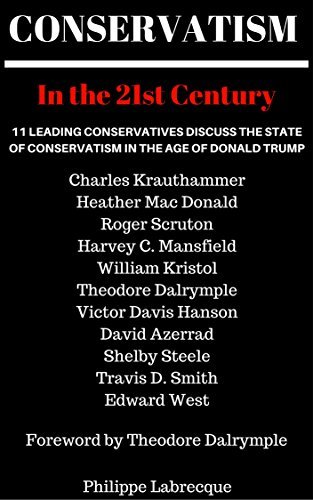 Conservatism in the 21st Century: 11 leading conservatives discuss the ...